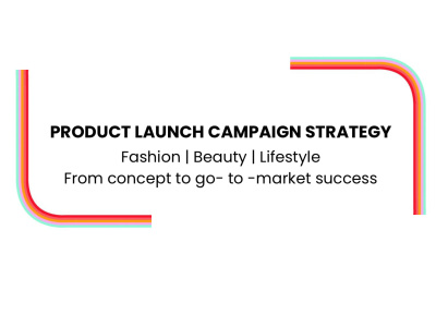 A powerful Product Launch Campaign Strategy | Beauty, Fashion ...