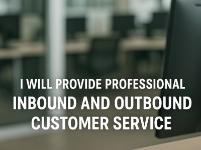 Customer service inbound and outbound support | Upwork