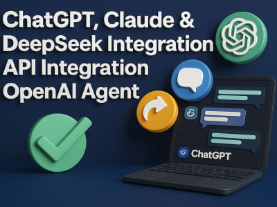 ChatGPT, Claude & DeepSeek Integration / API Integration / OpenAI Agent | Upwork