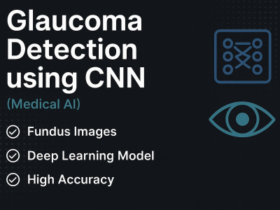 Glaucoma Detection using CNN (Medical AI) | Upwork