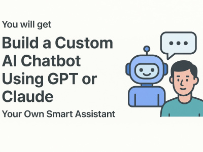 A Custom AI Chatbot Using GPT or Claude | Your Own Smart Assistant | Upwork