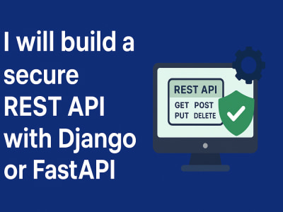 Secure REST API with Django or FastAPI for your web or mobile app | Upwork