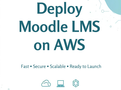 Full Moodle LMS Setup on AWS (Secure, Scalable, Ready to Launch) | Upwork