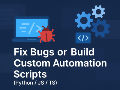 Bugs Fixed or Custom Automation Scripts Built (Python / JS / TS) | Upwork