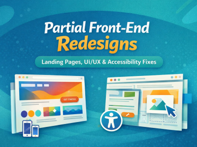 Partial Front-End Redesigns | Landing Pages, UI/UX & Accessibility ...