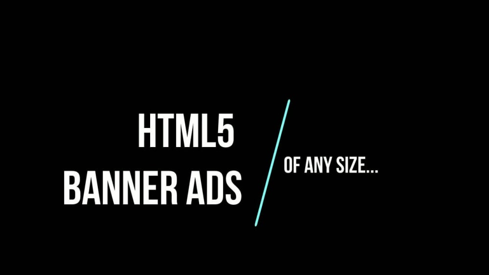 HTML5 Banner Ads of any type in high quality made in Adobe Animate | Upwork