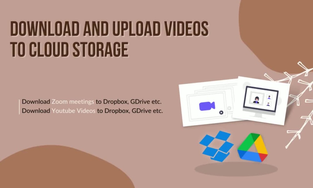 A downloading and uploading videos service to cloud storage | Upwork