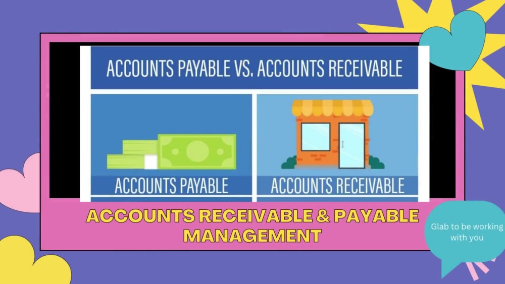 Accounts Receivable & Payable management. | Upwork