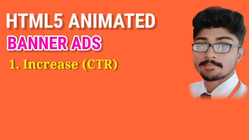 Design animated HTML5 banner ads for google display | Upwork