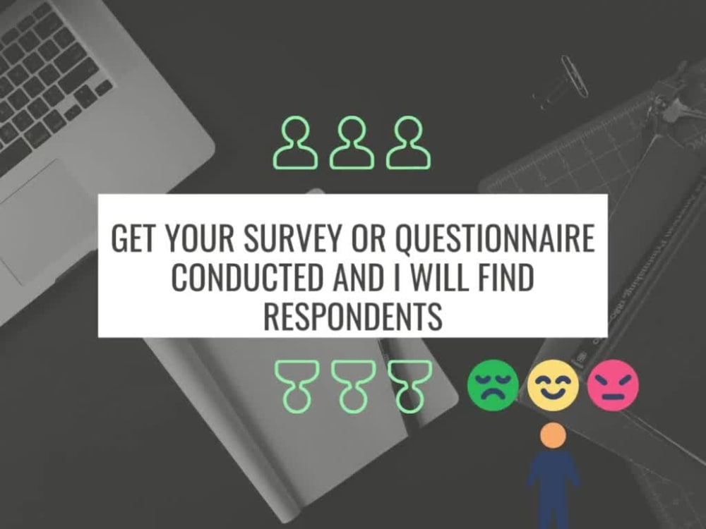 Your online survey or questionnaire conducted and i will find ...