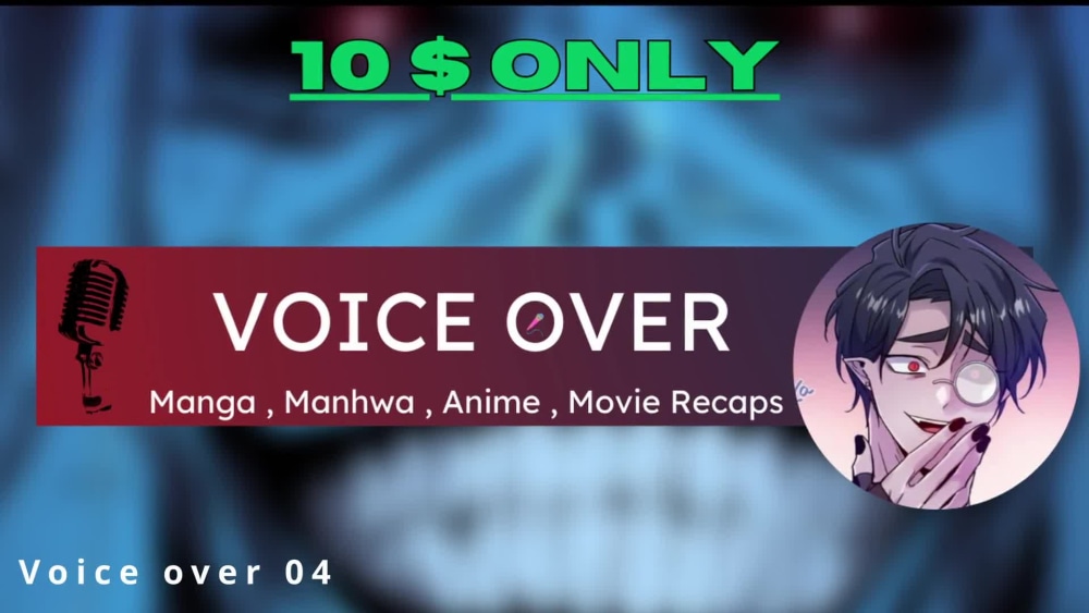 Voiceover for manga , manhwa , anime and movie recaps | Upwork
