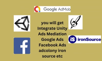 Integrate Unity Ads Google Ads Facebook Ads adcolony iron source etc ...