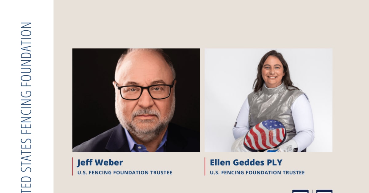 U.S. Fencing Foundation Welcomes Trustees Jeff Weber and Ellen Geddes ...