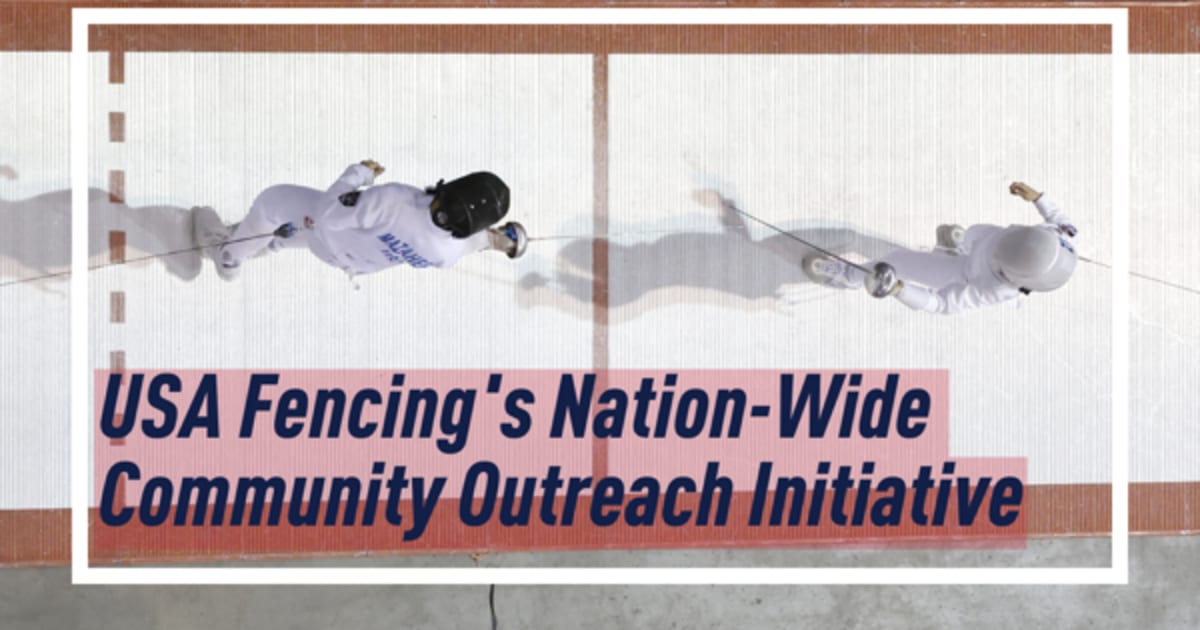 Join USA Fencing's Nation-Wide Community Outreach Initiative | USA Fencing
