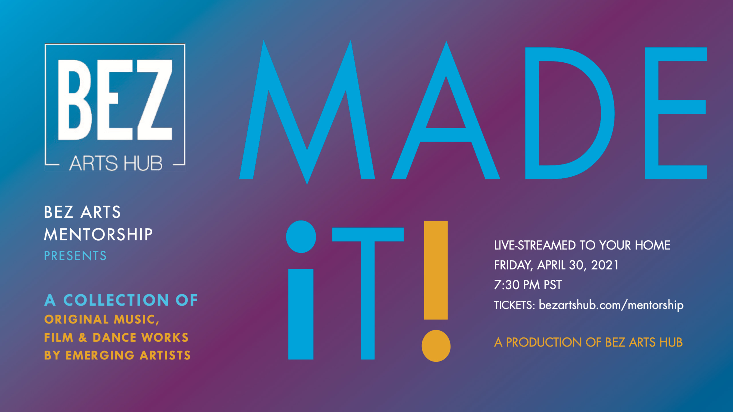 Made It! - Bez Arts Mentorship Year End Show - VEEPS