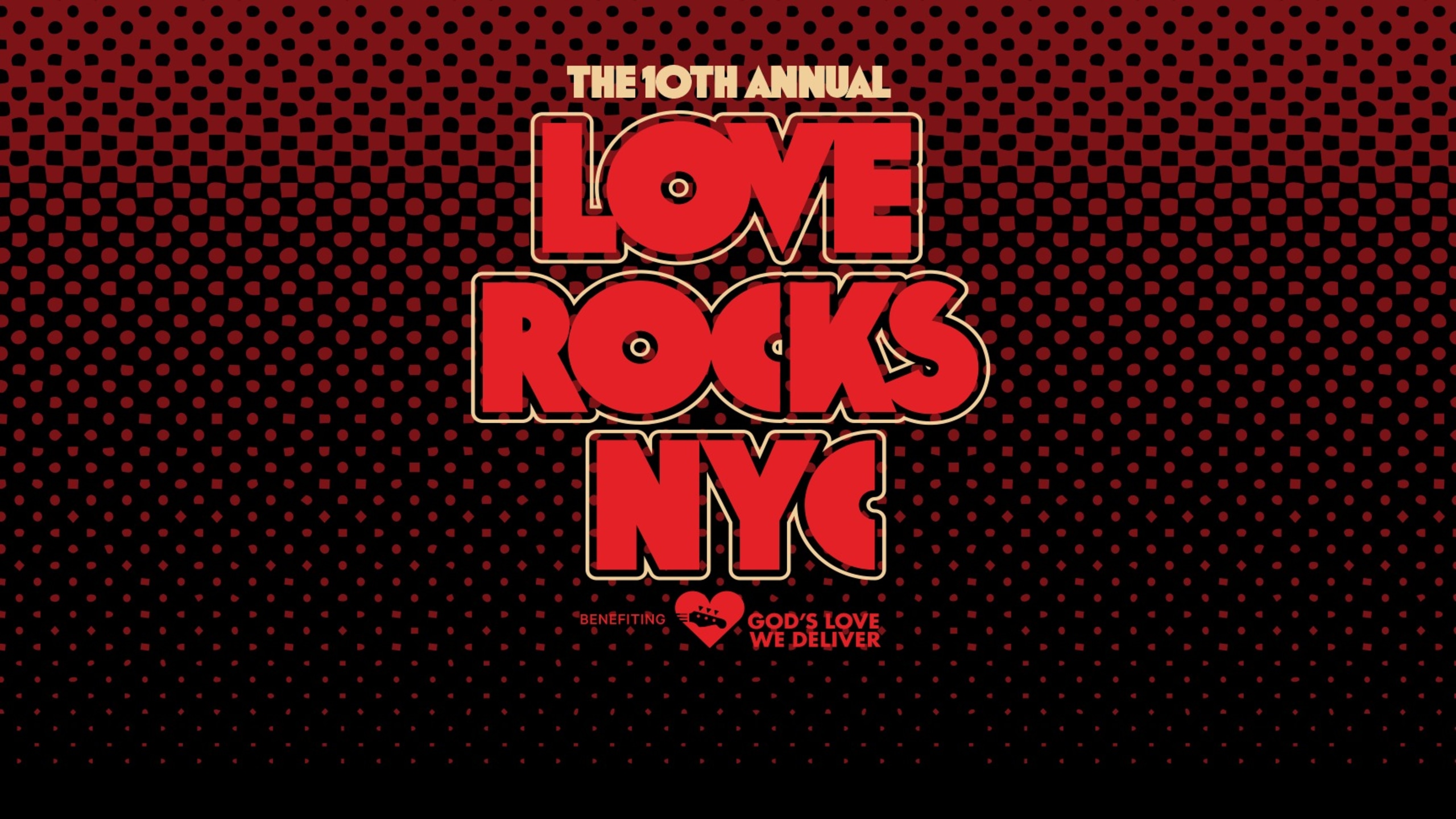 Love Rocks NYC - The 10th Annual Love Rocks NYC - VEEPS