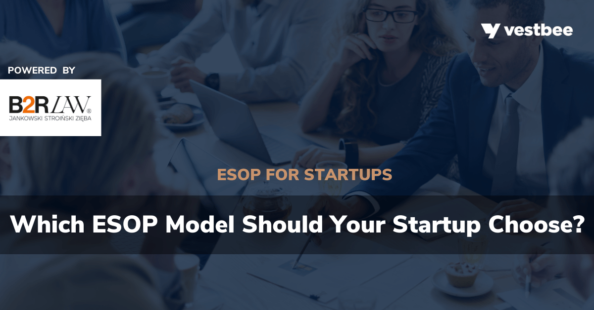 ESOP For Startups: Which ESOP Model Should Your Startup Choose? | Vestbee