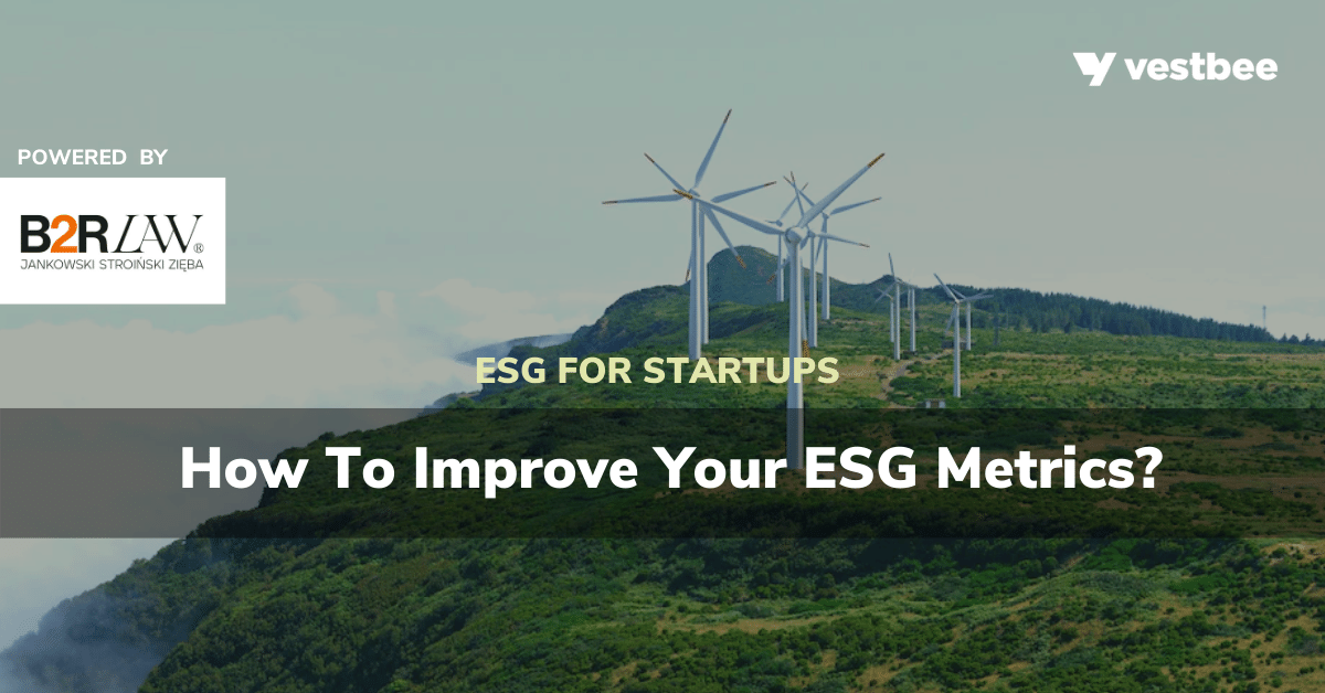 How To Improve ESG Metrics In Your Startup? | Vestbee