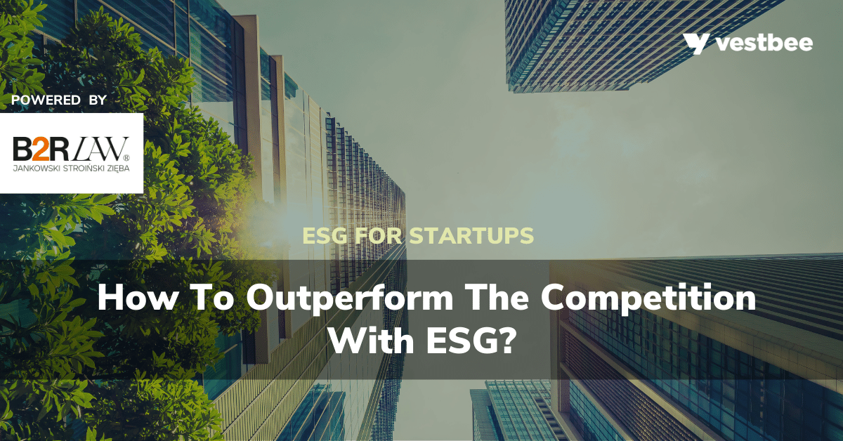 How To Outperform The Competition With ESG? | Vestbee