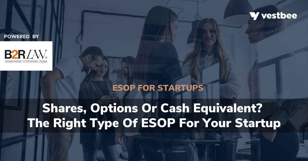 ESOP for Startups: Shares, Options Or Cash Equivalent? | Vestbee