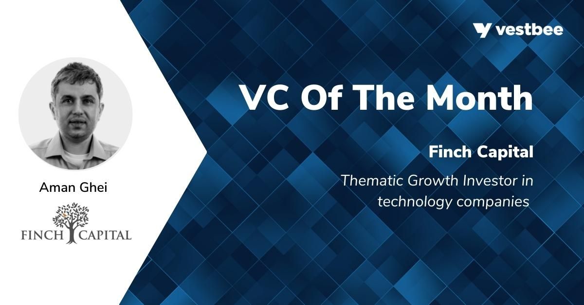 VC Of The Month - Finch Capital | Vestbee