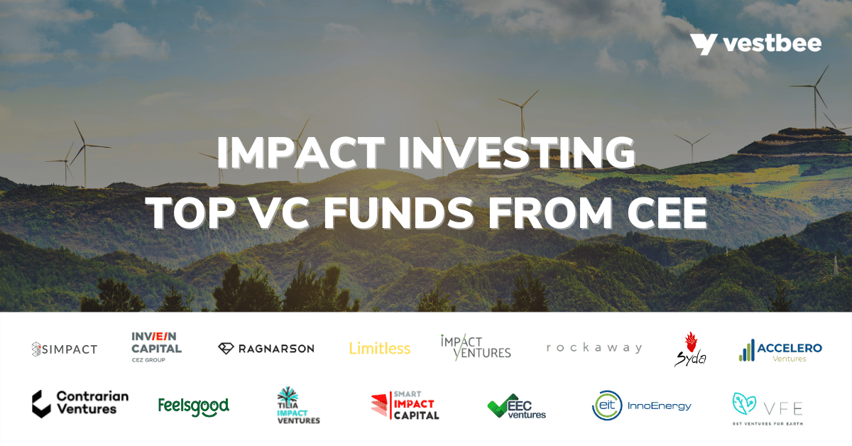 Top Impact Investing VC Funds From CEE | Vestbee Top Impact Investing VC Funds From CEE | Vestbee