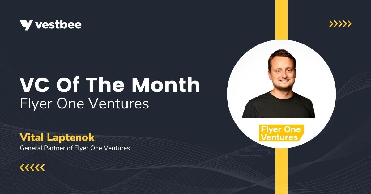 VC Of The Month - Flyer One Ventures | Vestbee