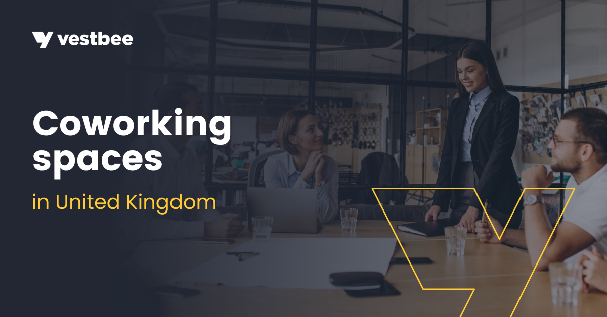 Best Coworking Spaces For Startups In The United Kingdom | Vestbee
