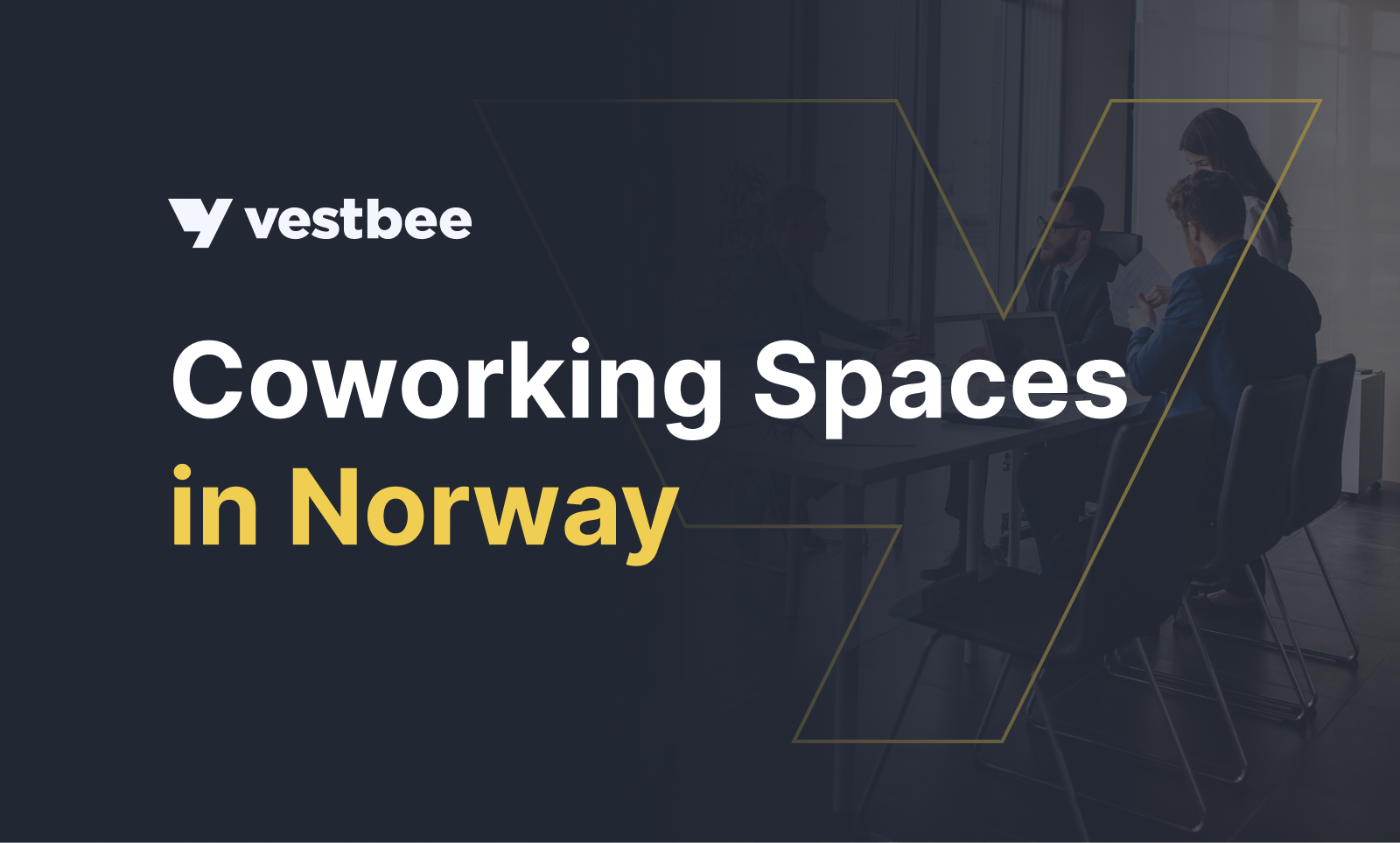 Best Coworking Spaces For Startups In Norway | Vestbee