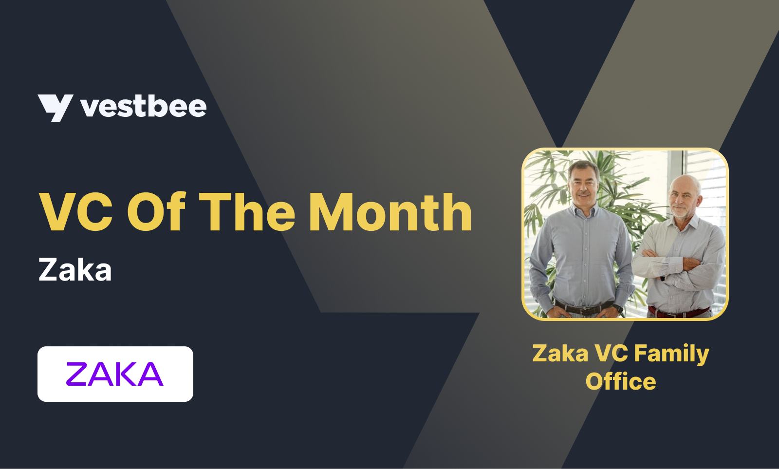 VC Of The Month - ZAKA | Vestbee