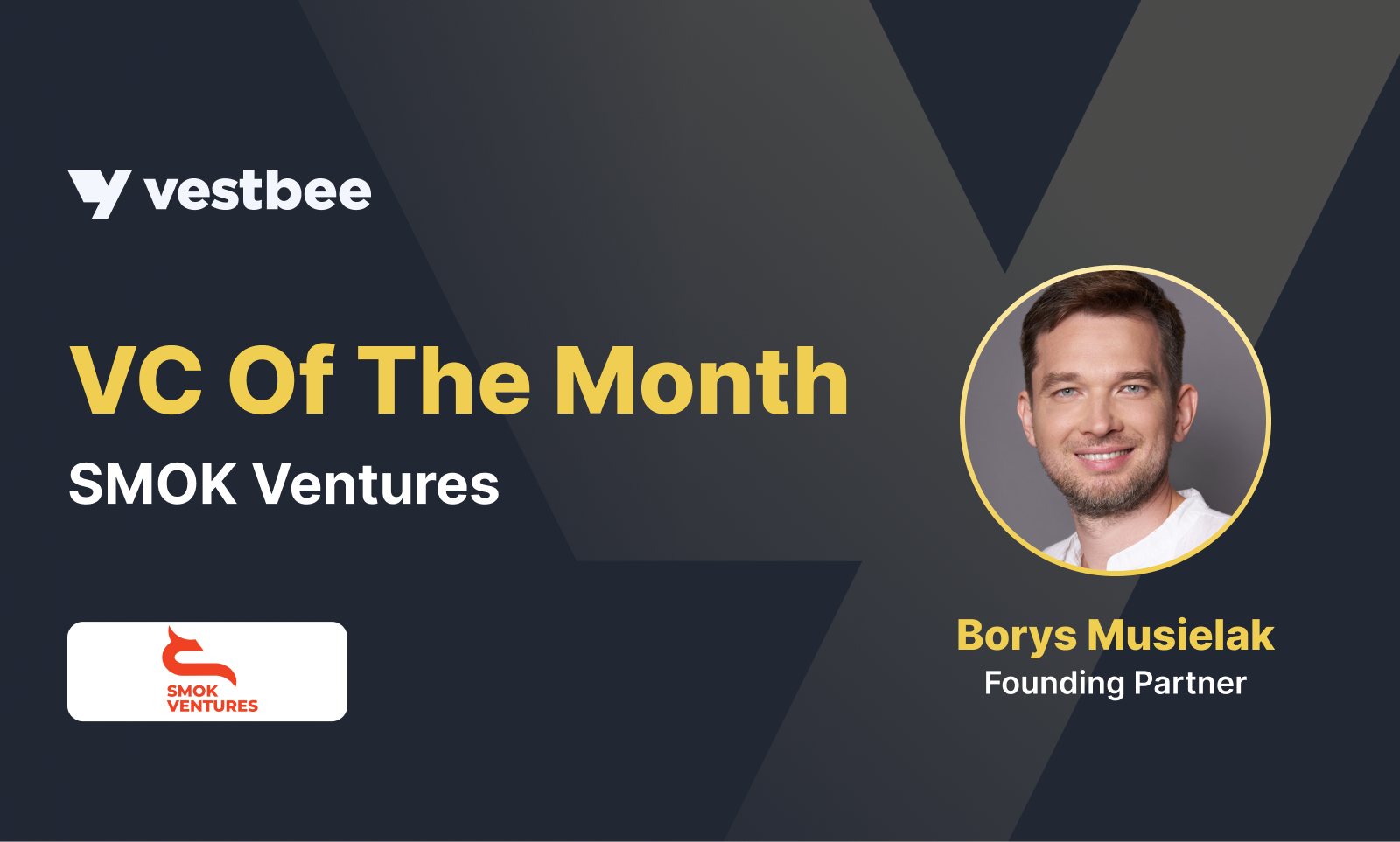 VC Of The Month - SMOK Ventures | Vestbee