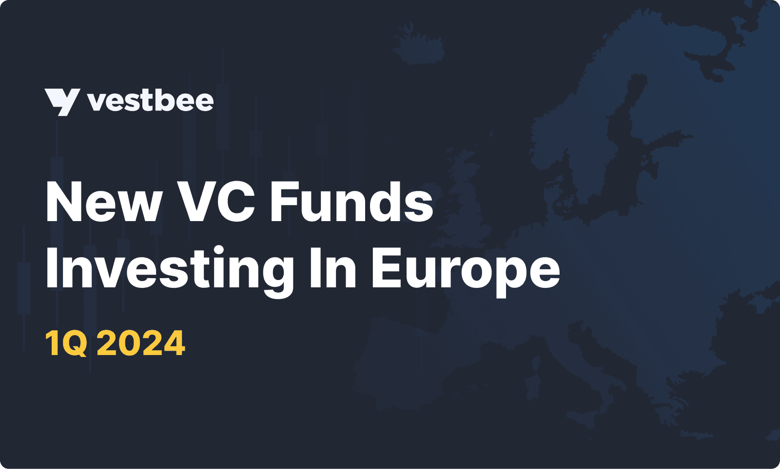 List of new VC funds launched in Q1 2024 to invest in Europe | Vestbee