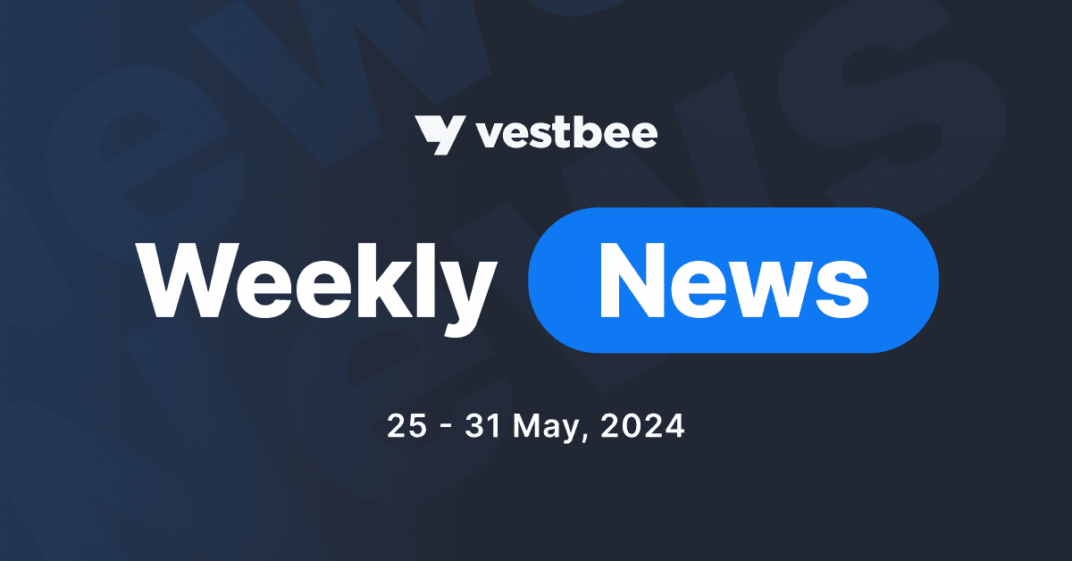 VC & Startup weekly news from Europe, May 25-31, 2024 | Vestbee