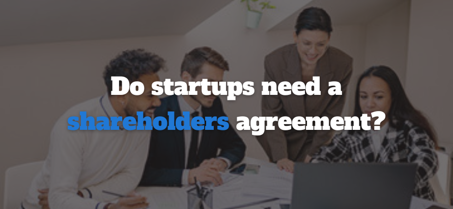 Do startups need a shareholders agreement? | dns accountants