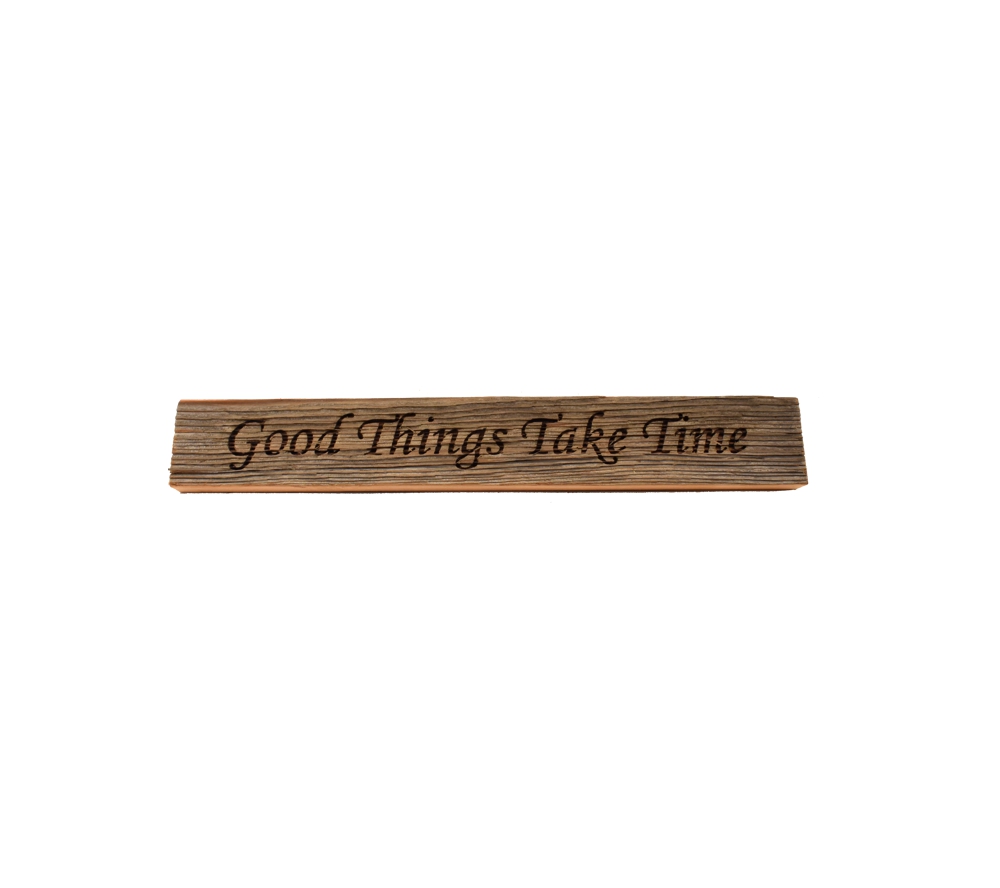 Good Things Take Time Reclaimed Wood Block Sign