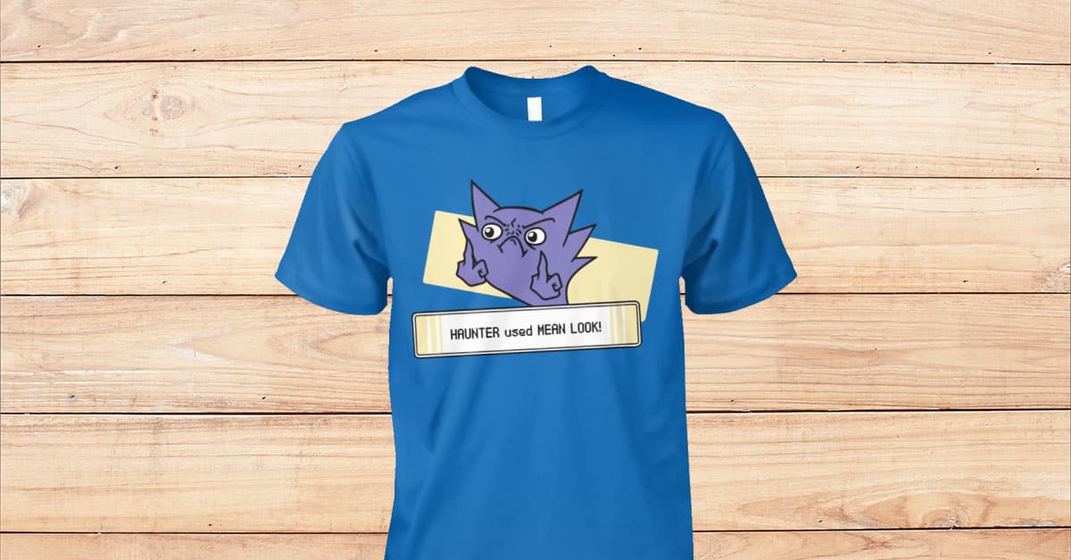 Haunter Used Mean Look Shirt - Viralstyle