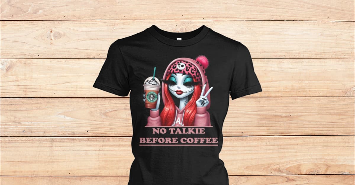 No Talkie Before Coffee - Viralstyle