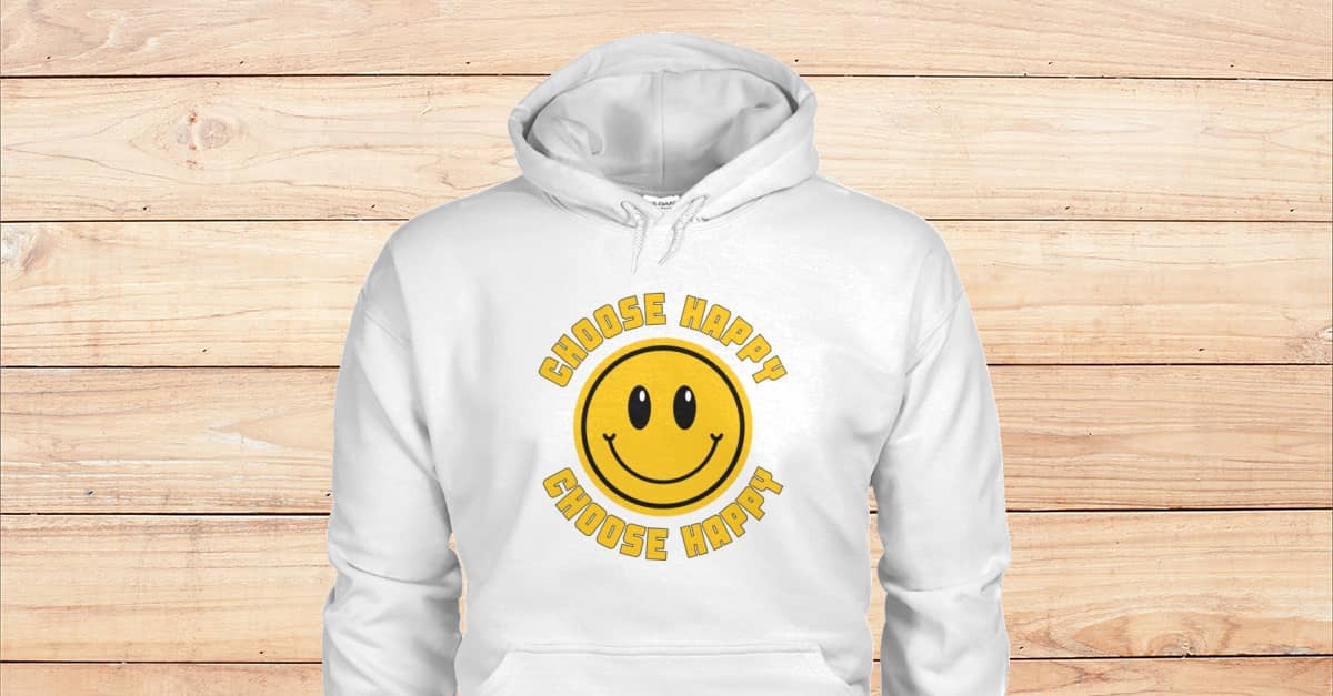 Choose Happy Hoodie - Viralstyle