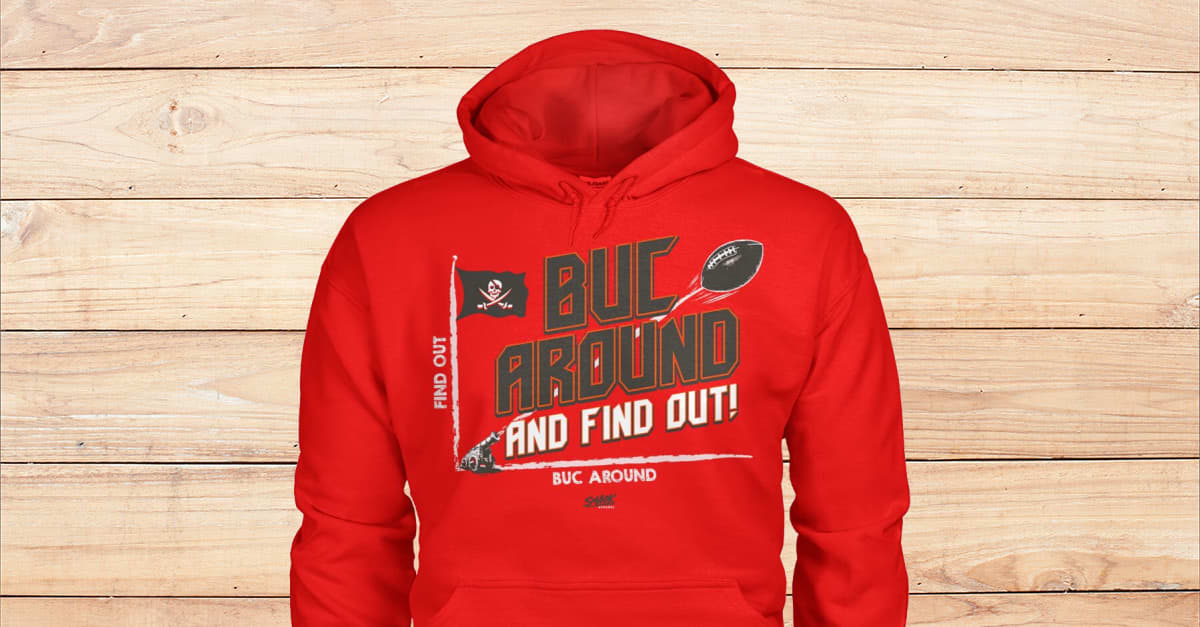 Tampa Bay Buccaneers Buc Around And Find Out Shirt - Viralstyle