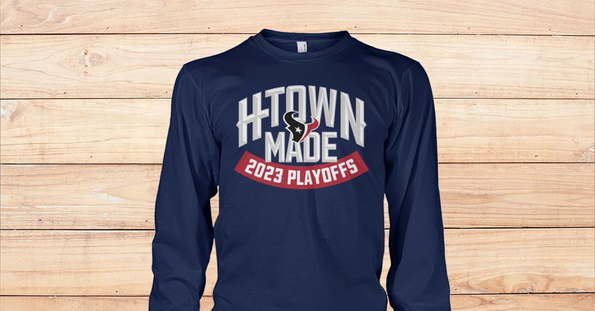Houston Texans NFL Playoffs H-Town Made Shirt - Viralstyle