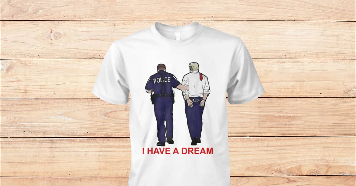 I Have A Dream T-Shirt - Viralstyle