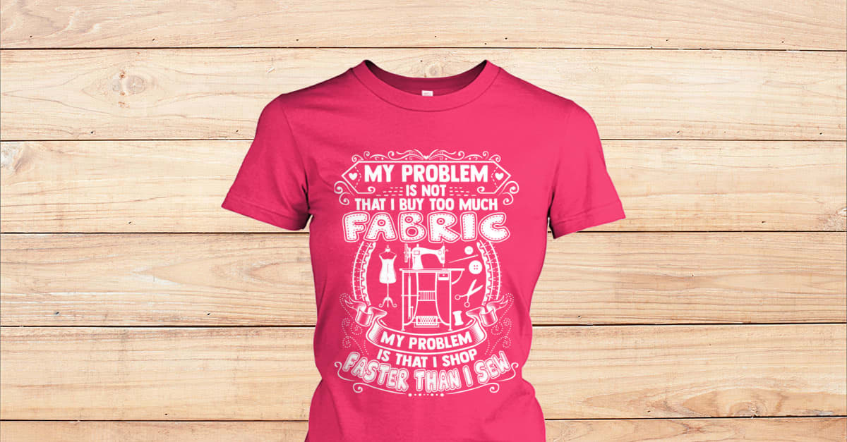 Shop Faster Than I Sew Shirt - Viralstyle
