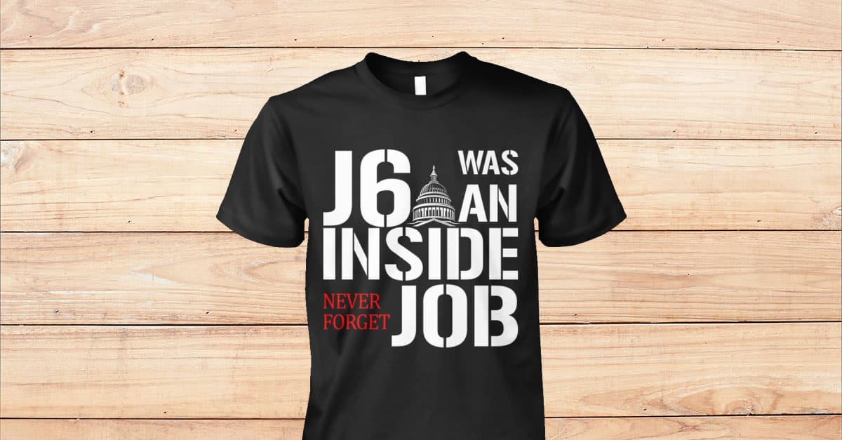 J6 Was An Inside Job Never Forget Shirt - Viralstyle