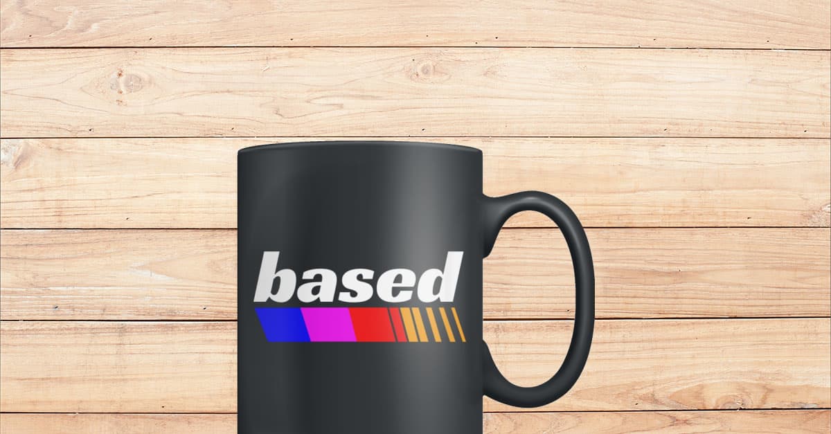 BASED MUG - Viralstyle