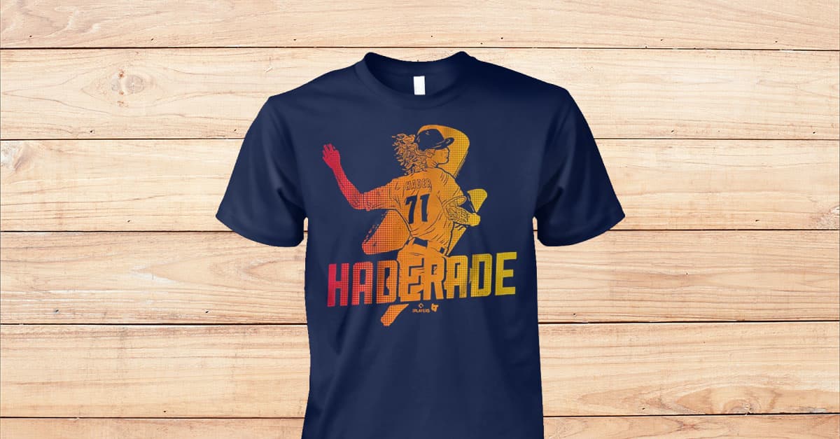 Josh Hader Houston Haderade Shirt - Viralstyle