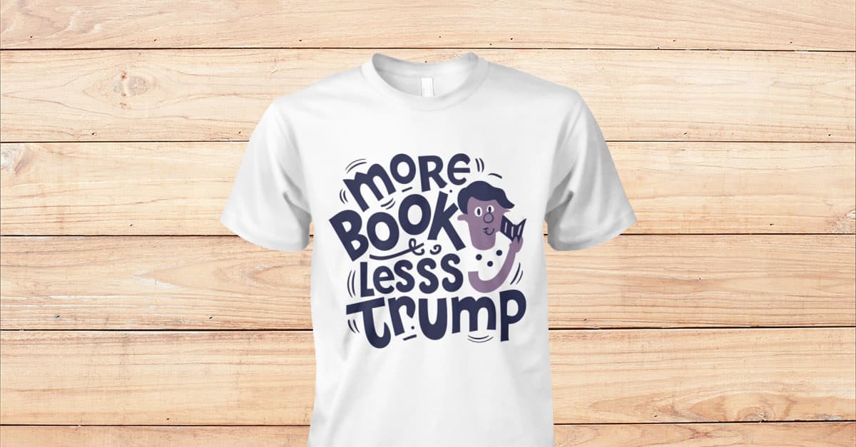 more books less trump new design - Viralstyle