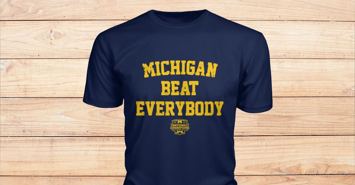 Michigan Beat Everybody Shirt - Viralstyle