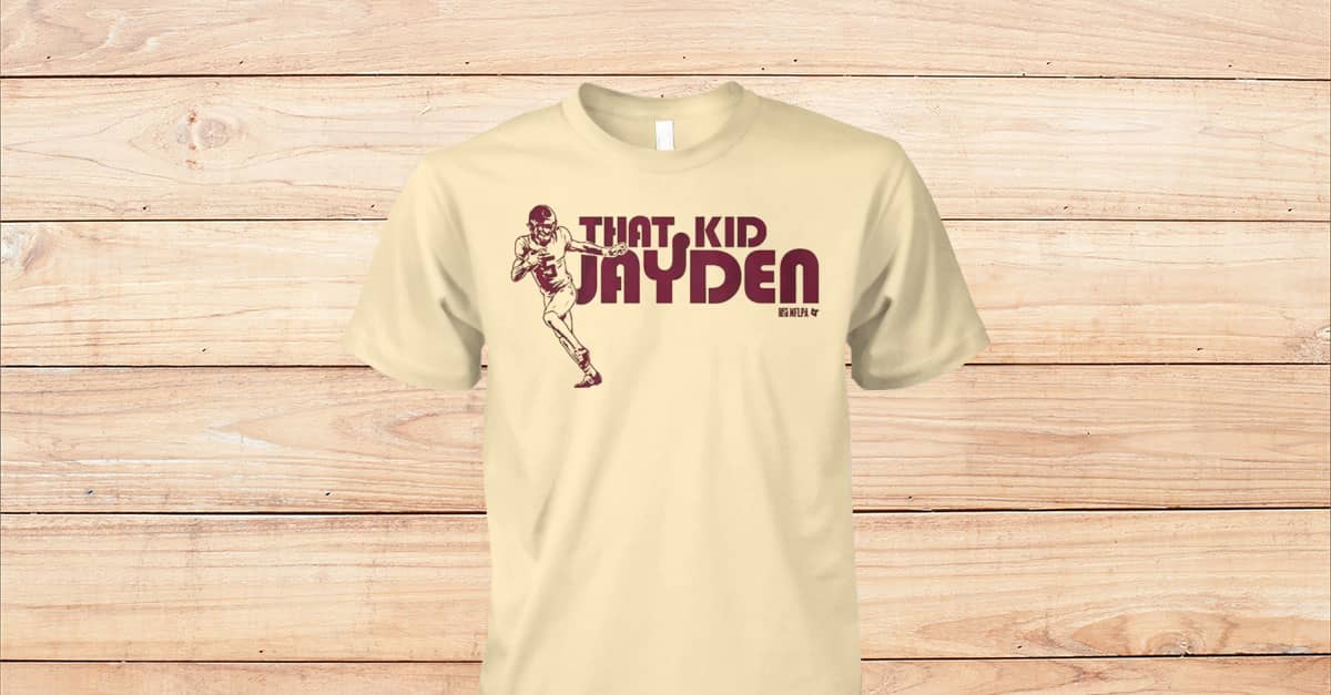 That Kid Jayden Daniels Shirt - Viralstyle
