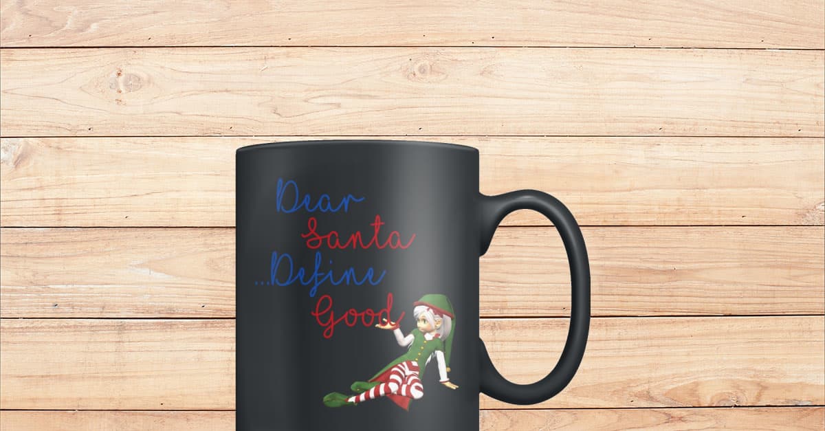 Dear Santa Define Good - Viralstyle