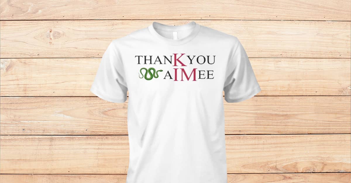Taylor Swift Kim Kardashian Thank You Aimee Shirt - Viralstyle